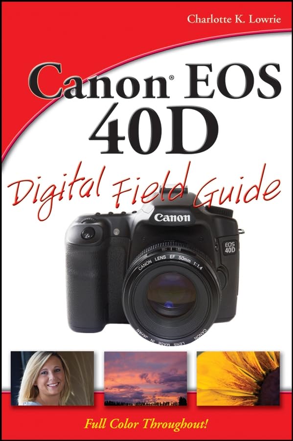 Canon EOS 40D Digital Field Guide 9780470260449| eBay